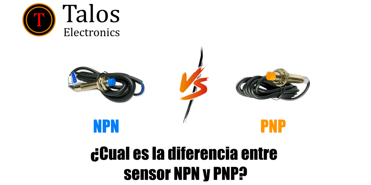 ¿Cual es la diferencia entre un sensor npn o pnp? — Talos Electronics