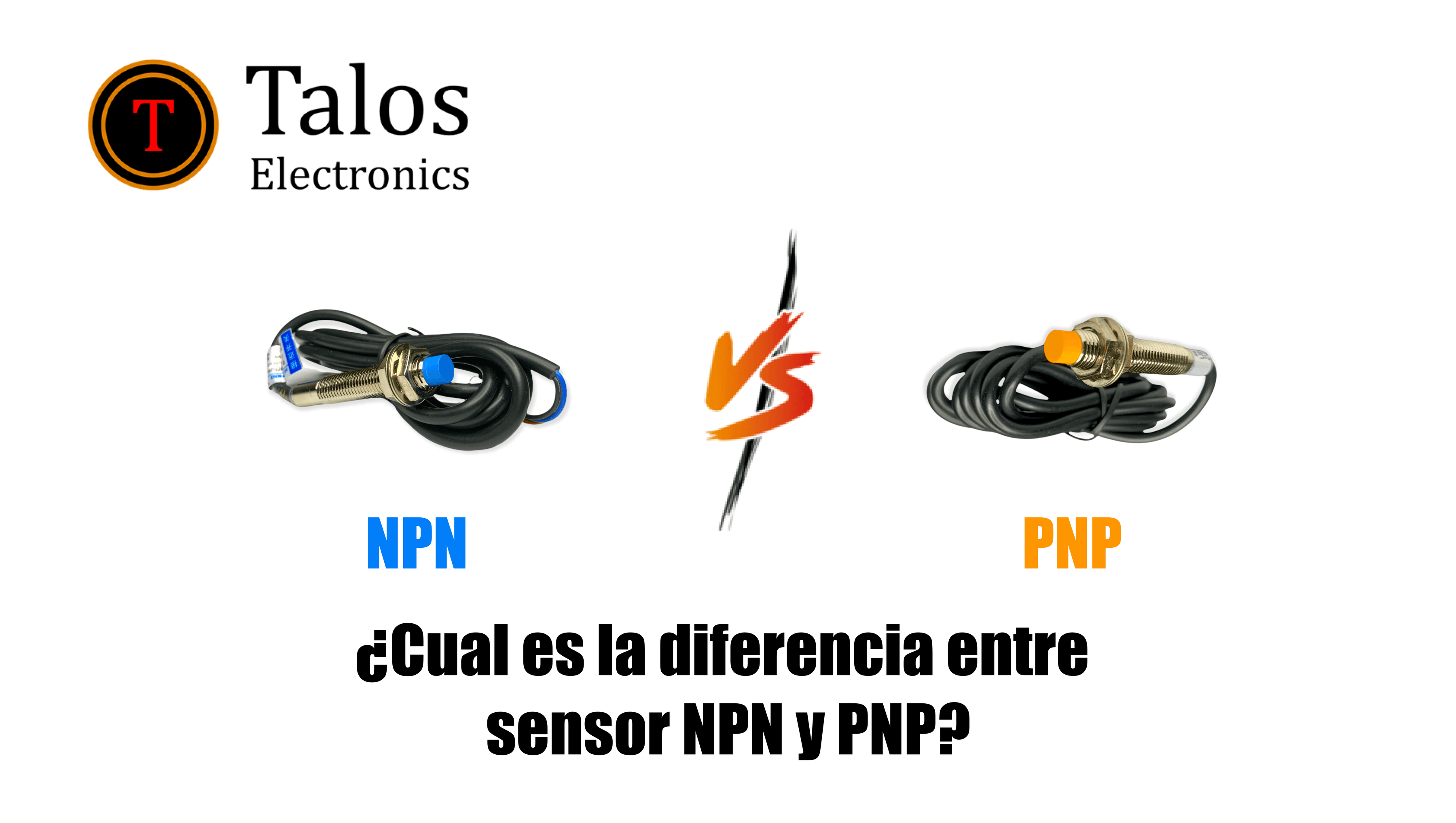 ¿Cual es la diferencia entre un sensor npn o pnp? — Talos Electronics